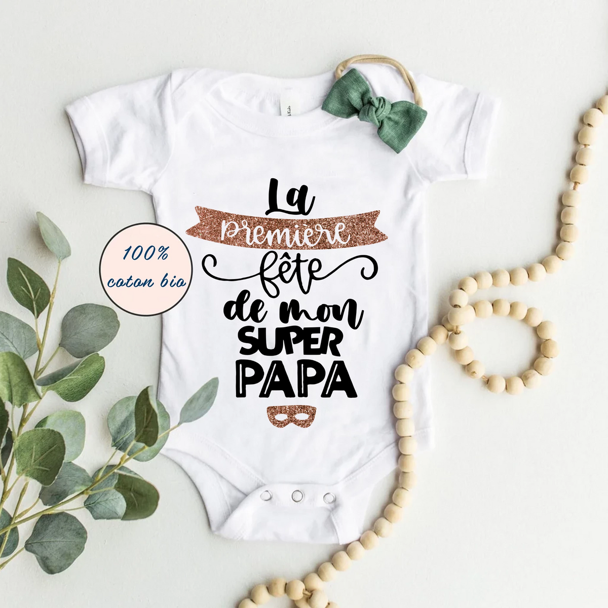 Lebonshirt Body Bébé 100% Coton Bio - La Première Fête De Mon Super Pa ...